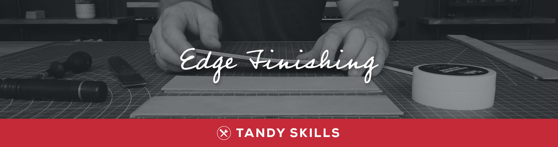 Tandy Skills: Edge Finishing Tutorial — Tandy Leather Canada